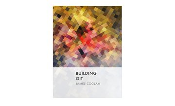 [Книга] Building Git (Строим Git) - Скачать | James Coglan