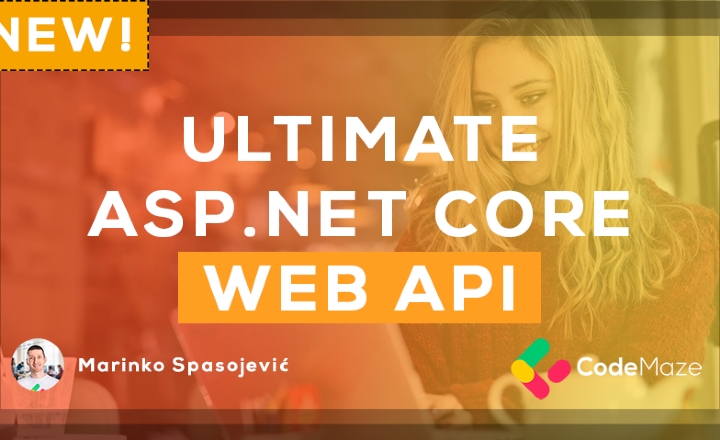 Продвинутый курс по Web API на ASP.NET Core | code-maze.com