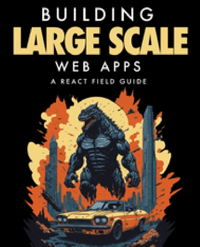 Создание веб-приложений крупного масштаба | React | Addy Osmani