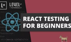 Тестирование React для начинающих | leveluptutorials