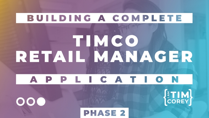 TimCo Retail Manager Фаза 2 | iamtimcorey.com (Tim Corey)